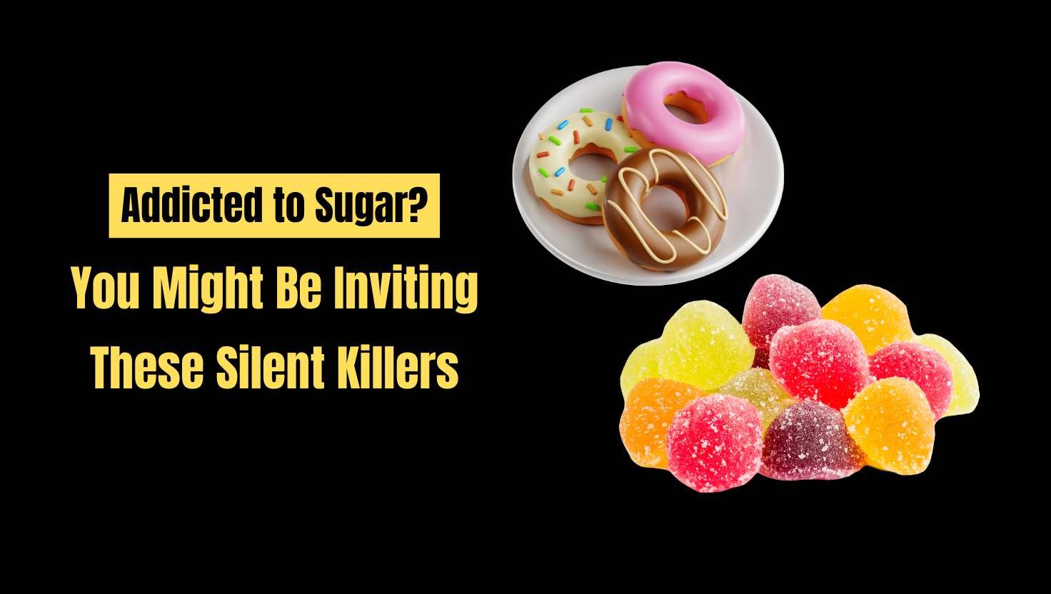 Love Sugary Foods? Beware - These Diseases May Be Waiting